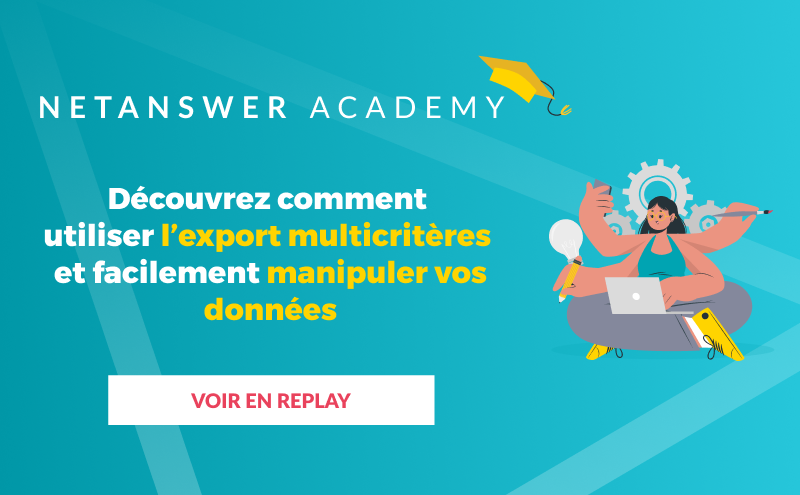 [REPLAY NETANSWER ACADEMY] Découvrez comment utiliser l'export multicritères et manipuler vos ...